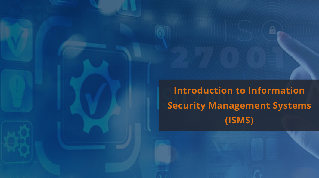 Information Security Management System (ISMS) Introduction