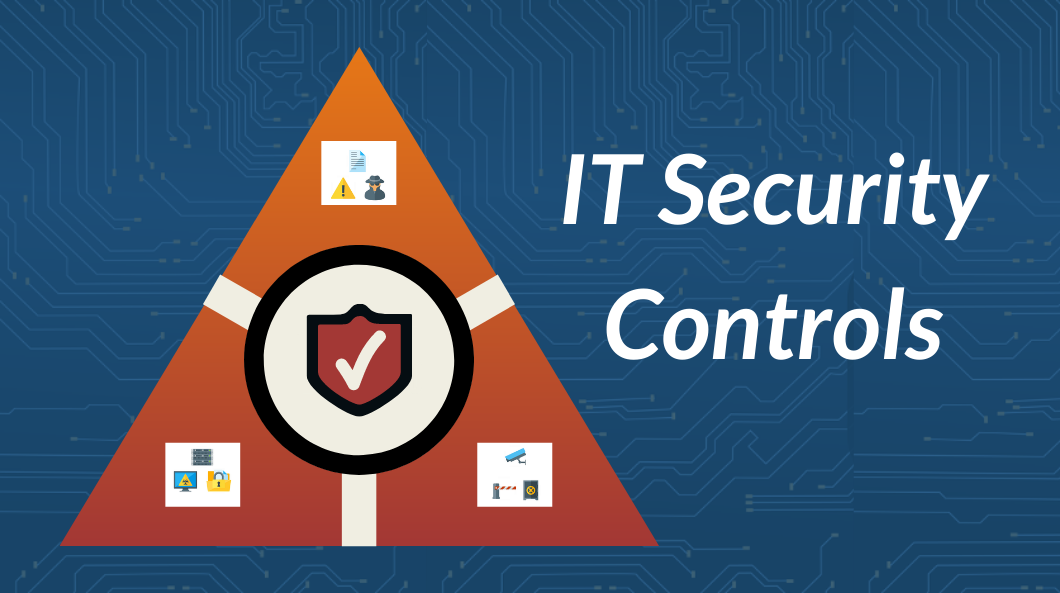 IT Security Controls That Every Organizations Need to Know